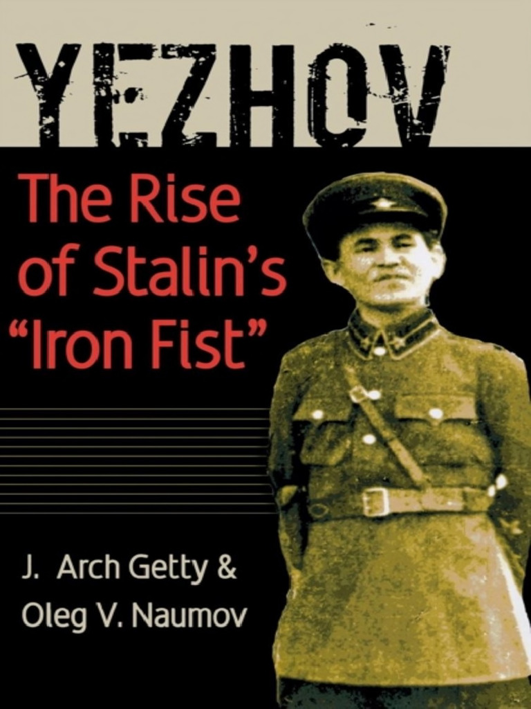 Yezhov - The Rise of Stalin's - Iron Fist - (Portraits of - J - Arch ...