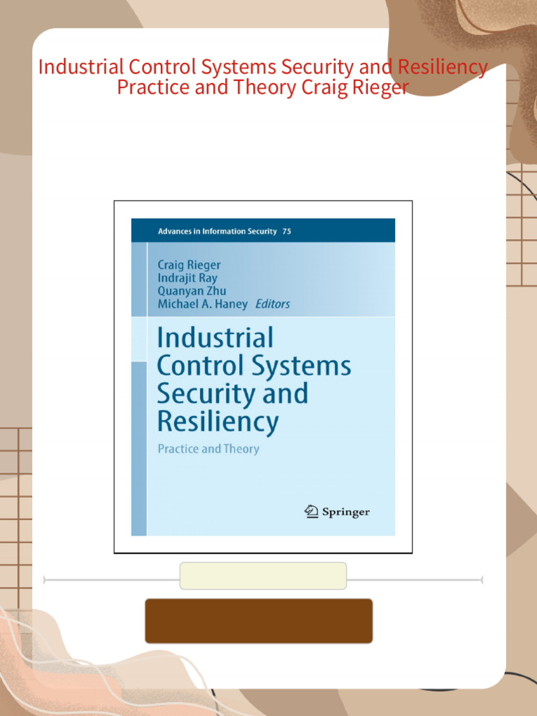 Industrial Control Systems Security and Resiliency Practice and Theory ...