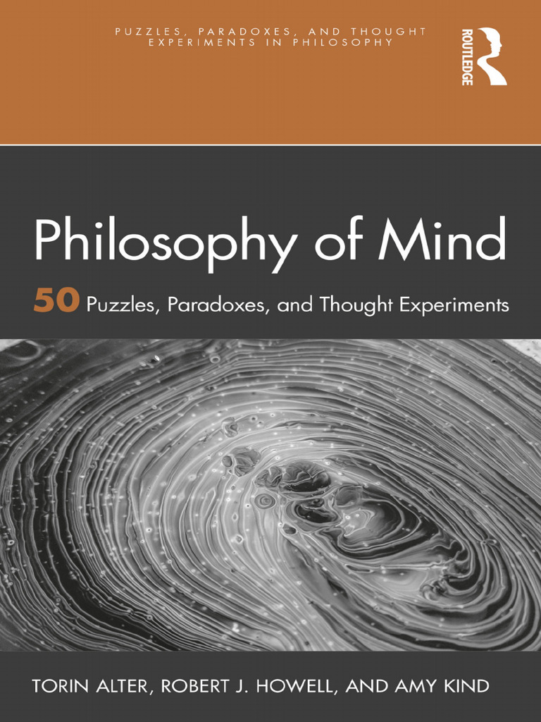 Philosophy of Mind 50 Puzzles, Paradoxes, And Thought Experiments ...