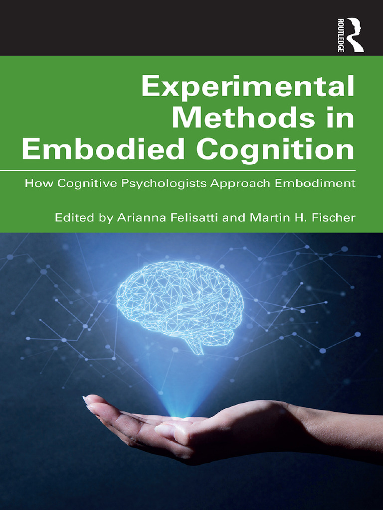 Experimental Methods in Embodied Cognition (Arianna Felisatti, Martin H. Fischer) | PDF ...