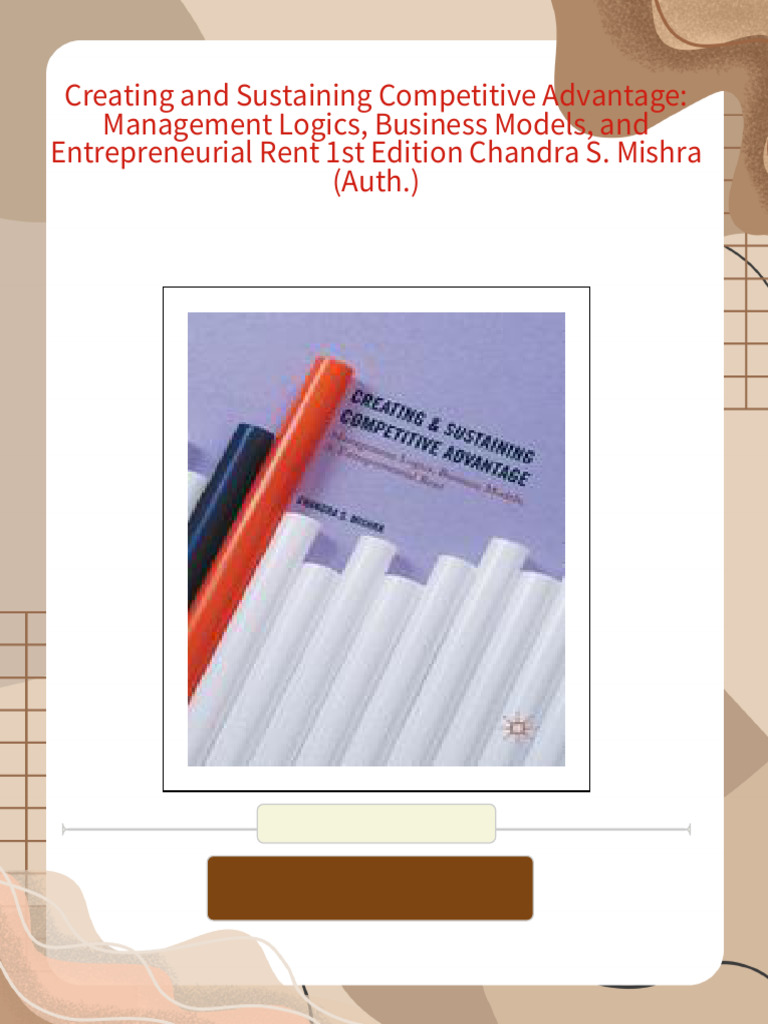 Creating and Sustaining Competitive Advantage: Management Logics ...