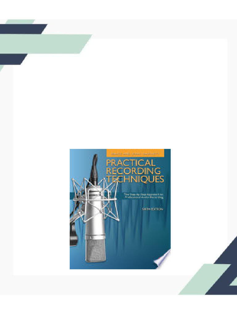 Practical Recording Techniques the Step by Step Approach to ... Practical Recording Techniques the Step by Step Approach to ...