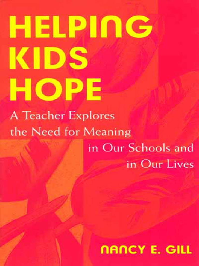 Helping Kids Hope A Teacher Explores The Need For Meaning in Our ...