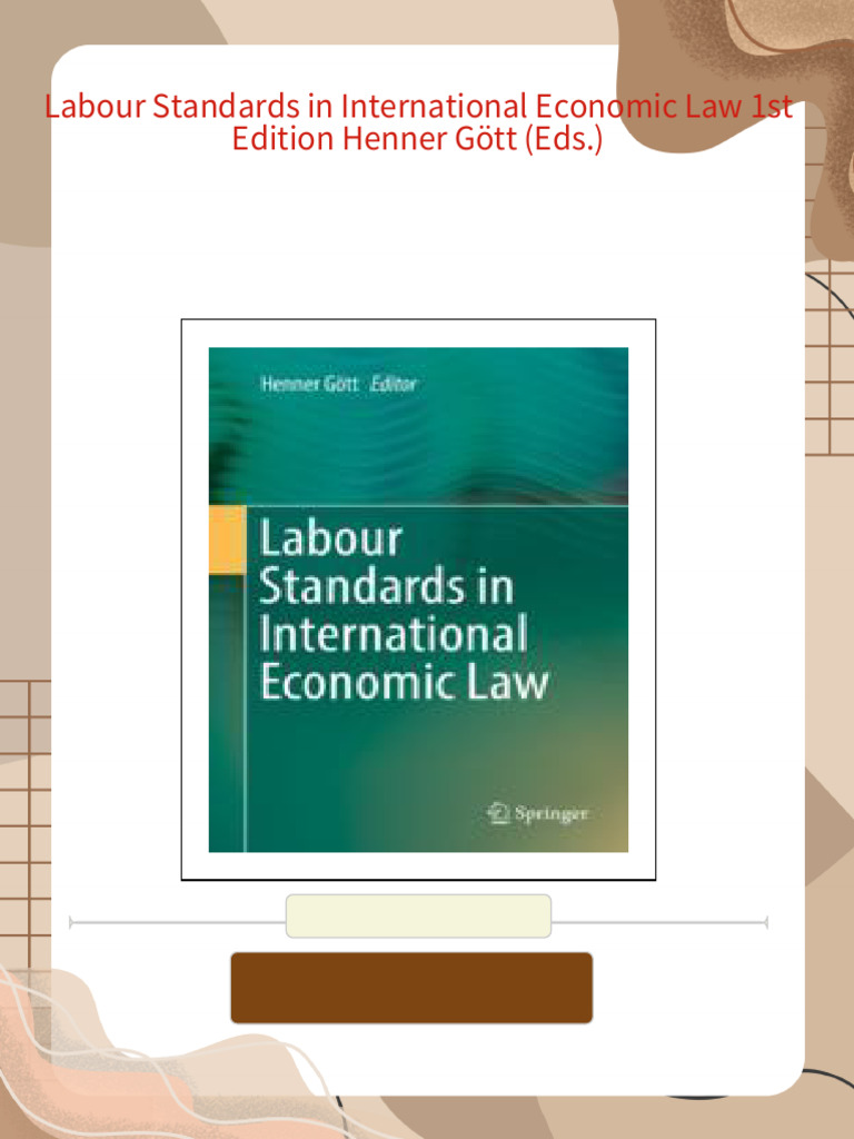Labour Standards in International Economic Law 1st Edition Henner Gött ...