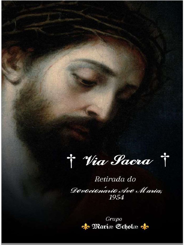 Pequena Via Sacra - Retitada do Devocionário Ave Maria - Mariae Scholae ...