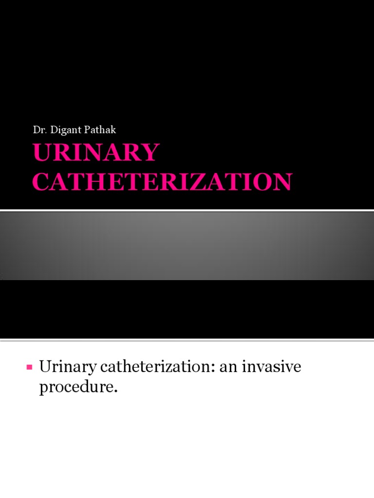 Urinary Catheterization Procedures Guide | PDF | Urology | Medical ...