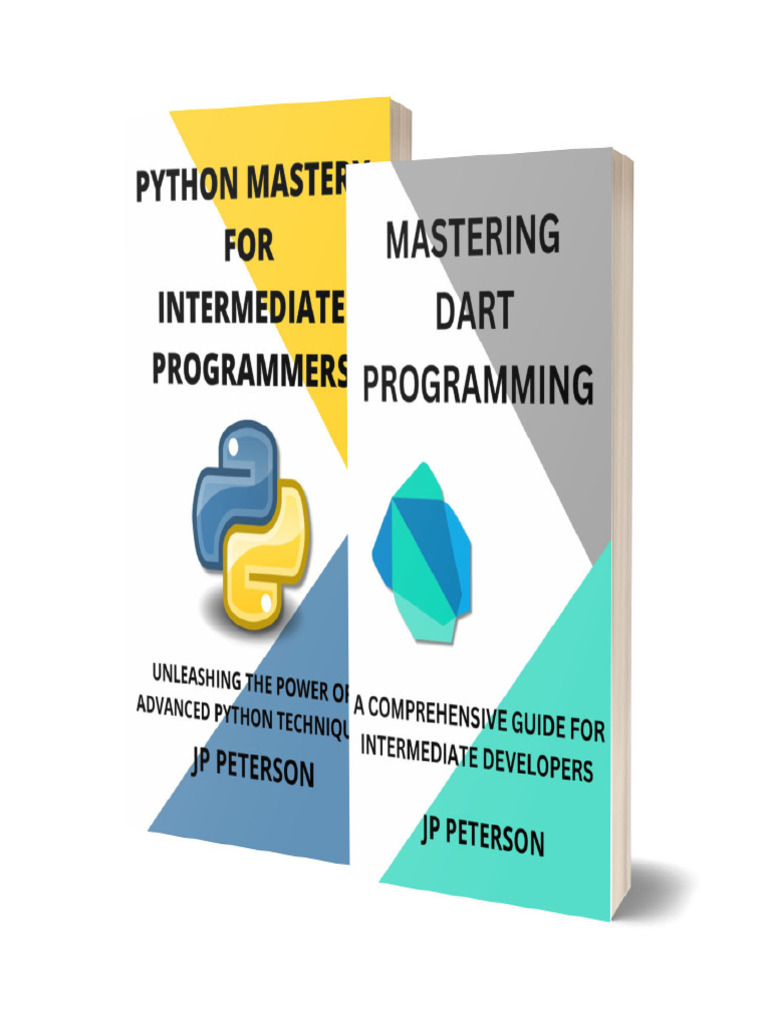 Peterson J. Mastering Dart and Python Programming. a Comprehensive ... Peterson J. Mastering Dart and Python Programming. a Comprehensive ...