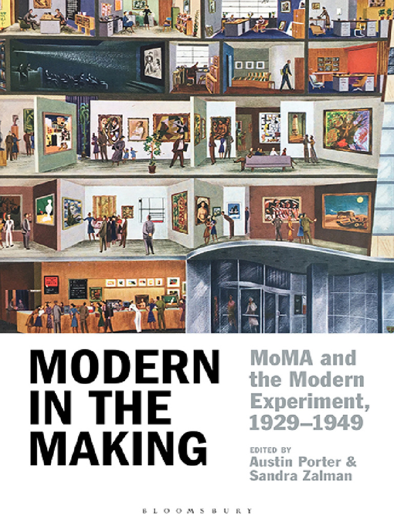 Modern in the Making MoMA and the Modern Experiment, 1929–1949 (Austin ...