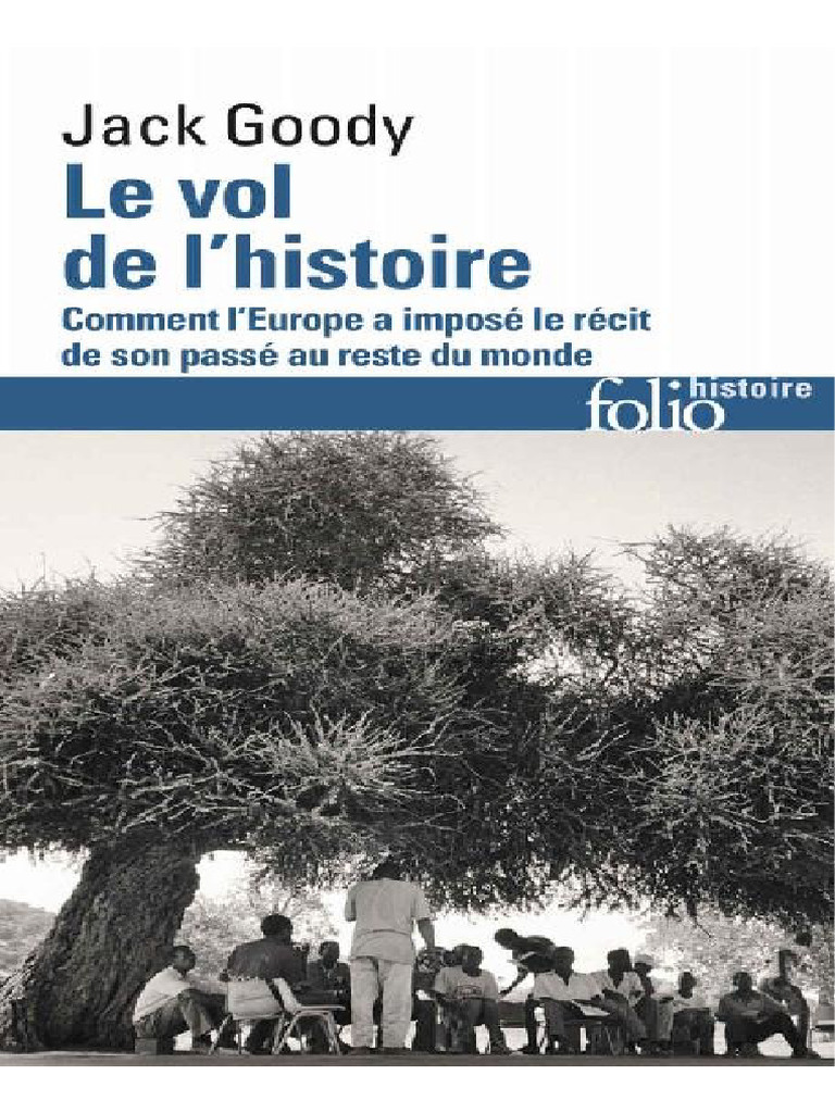 Jack GOODY - Le Vol de L'histoire | PDF