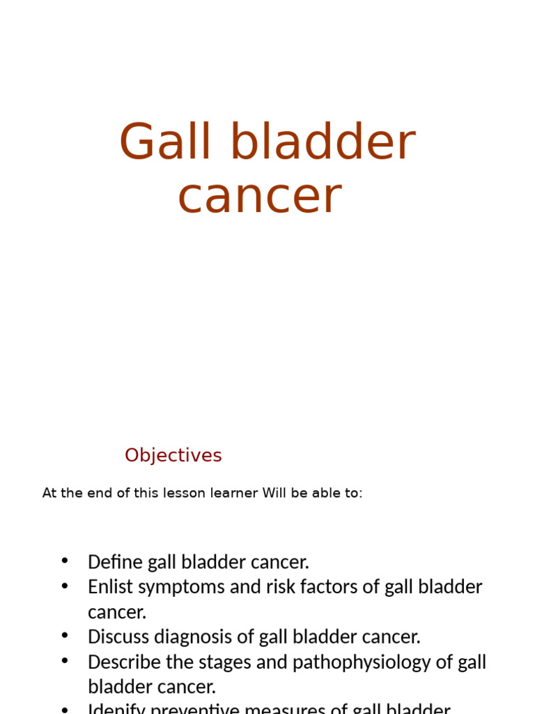 Gall Bladder Cancer: Symptoms, Diagnosis, and Management | PDF ...