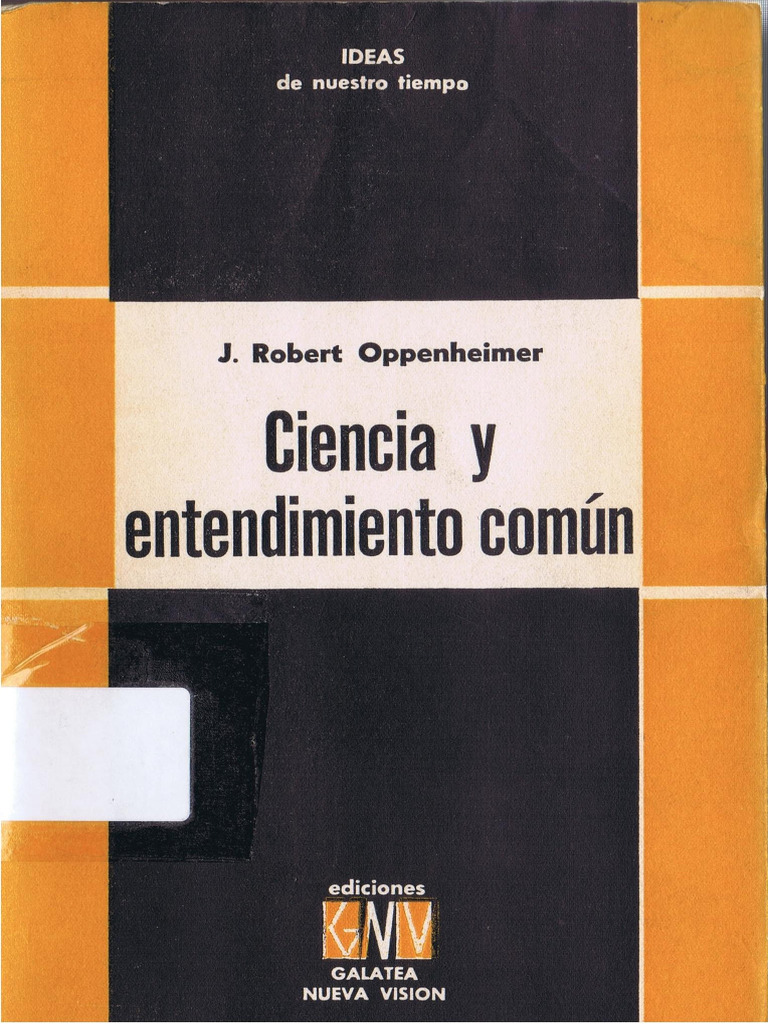 Ciencia y Entendimiento Común - J. Robert Oppenheimer - 001-062 | PDF
