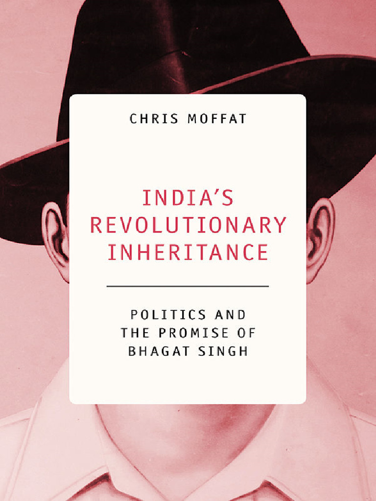 Chris Moffat - India's Revolutionary Inheritance - Politics and The ...