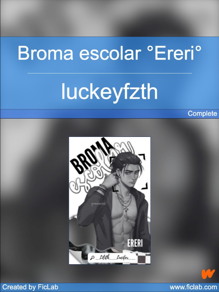 Luckeyfzth - Broma Escolar °ereri° | PDF | Amor | La sexualidad humana