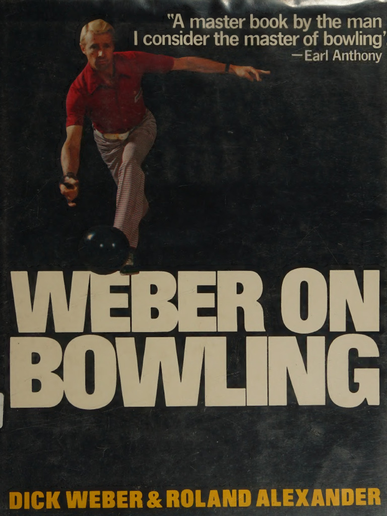 Dick Weber & Roland Alexander: J Con The Master of Bowling' | PDF ...