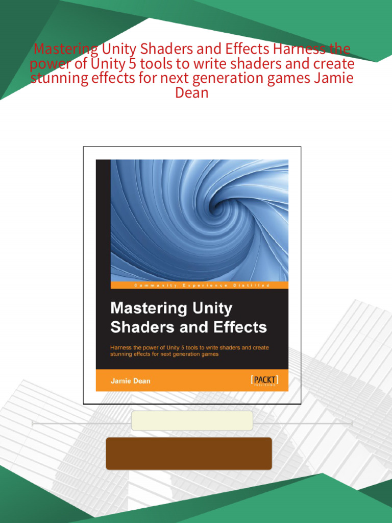 Mastering Unity Shaders and Effects Harness the power of Unity 5 tools ... Mastering Unity Shaders and Effects Harness the power of Unity 5 tools ...