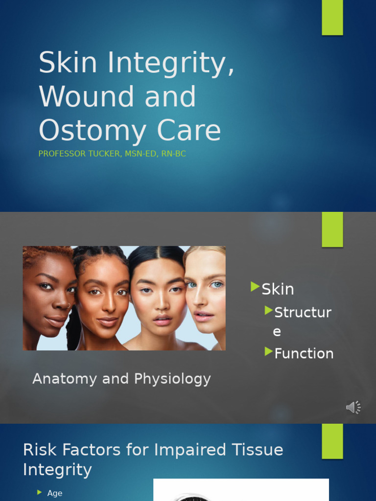 Skin Integrity and Wound Care Guide | PDF | Wound | Medical Specialties