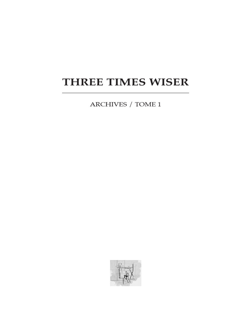 Three Times Wiser Archives - Tome 1 | PDF