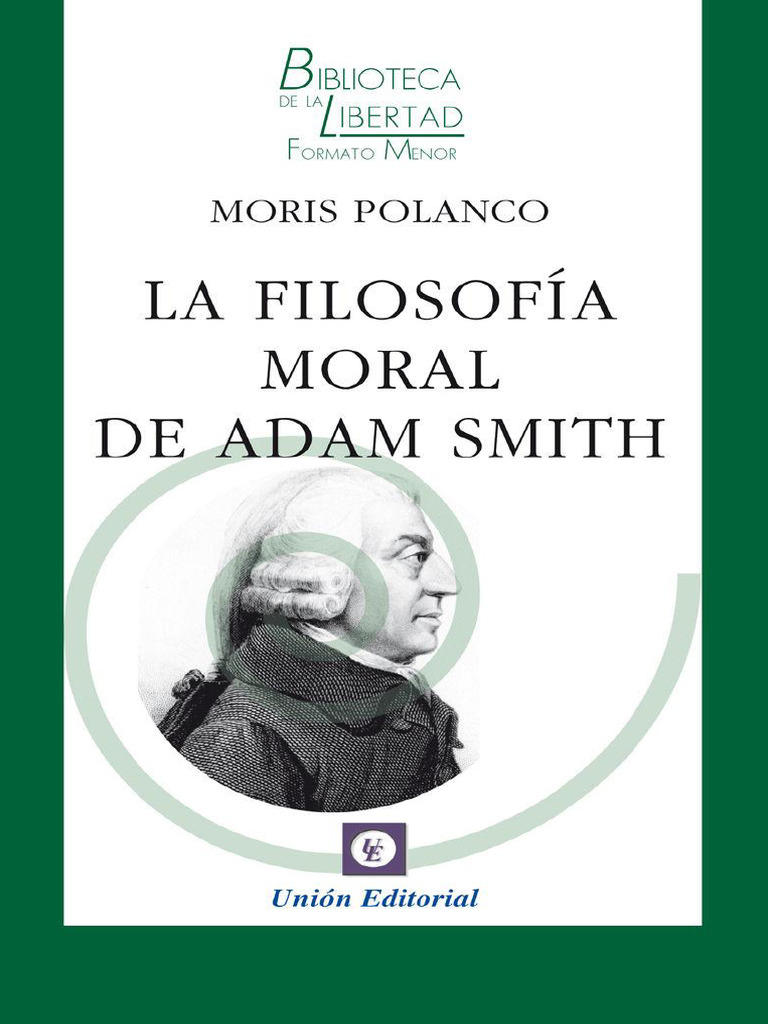 Moris Polanco - La Filosofia Moral de Adam Smith | PDF | Emile, o sobre ...