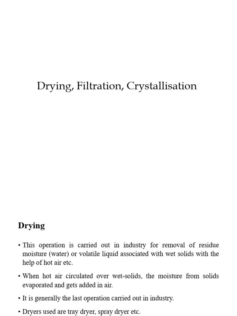 Drying, Filteration, Crystalisation | PDF | Crystallization | Filtration