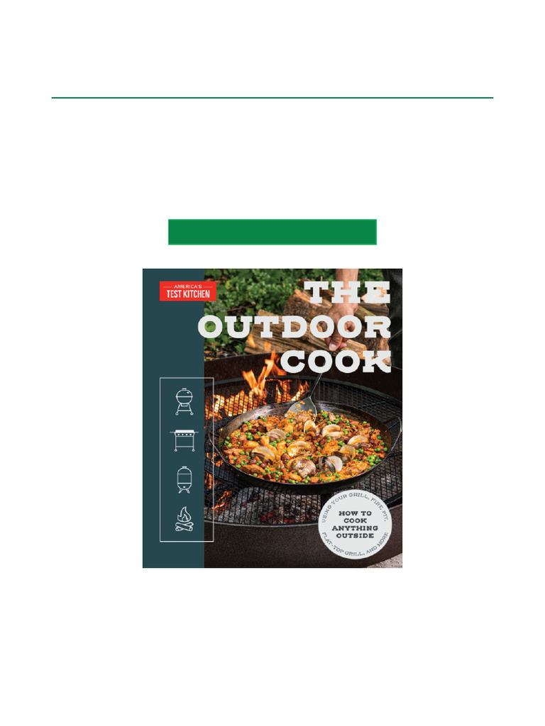 Don't Delay The Outdoor Cook How to Cook Anything Outside Using Your ...