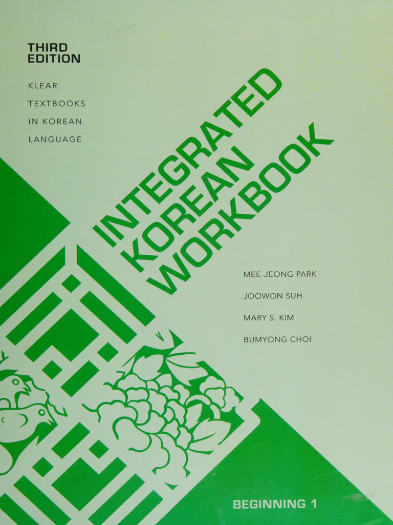 Integrated Korean Workbook - Beginning 1, Third Edition - Mee-Jeong Park, Joowon Suh, Ho-Min ...