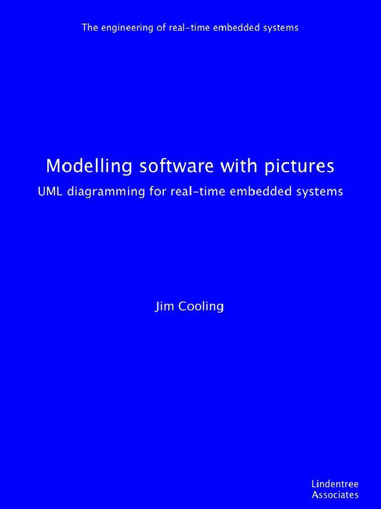 Modelling Software With Pictures Practical UML Diagramming for Real-time Systems (Cooling J.) (Z ...