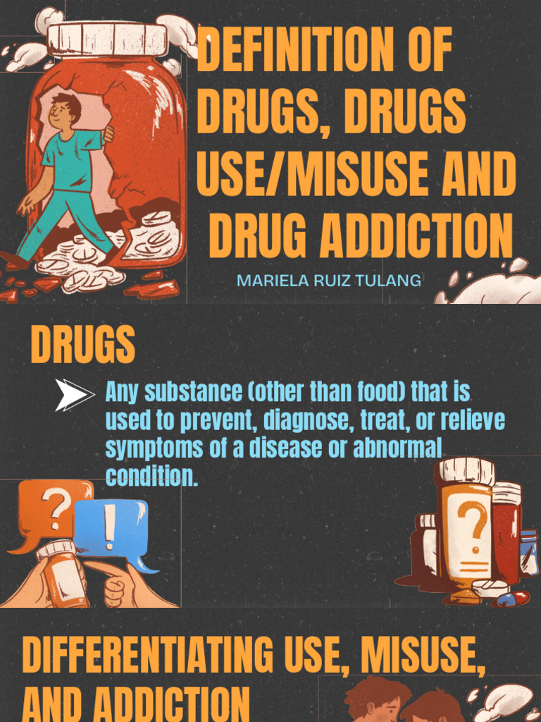 Drugs, Drugs Usemisuse and Drug Addiction (TULANG, M.) | PDF | Drugs ...