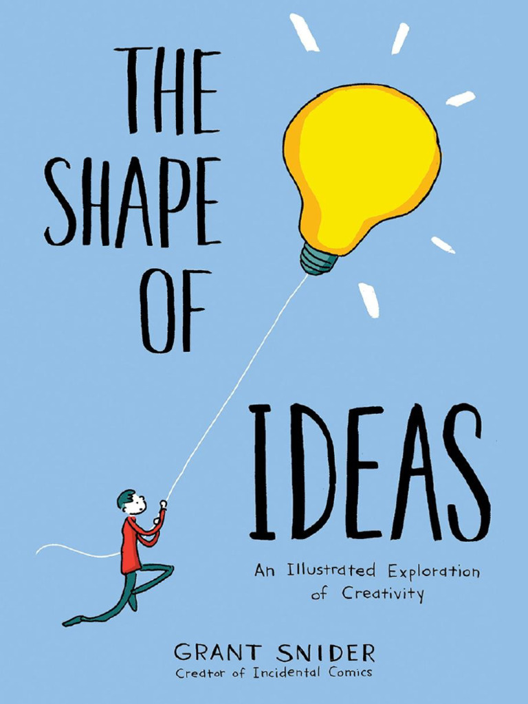 The Shape of Ideas An Illustrated Exploration of Creativity | PDF