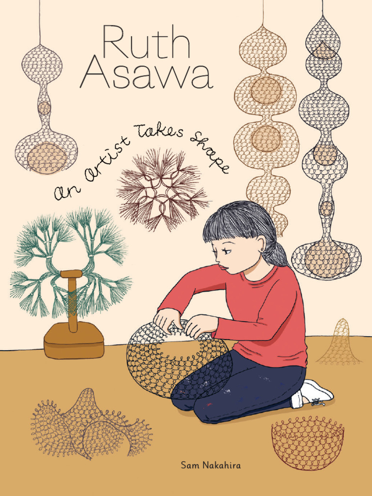Ruth ASAWA. An Artist Takes Shape. Sam Nakahira. Getty Publications ...