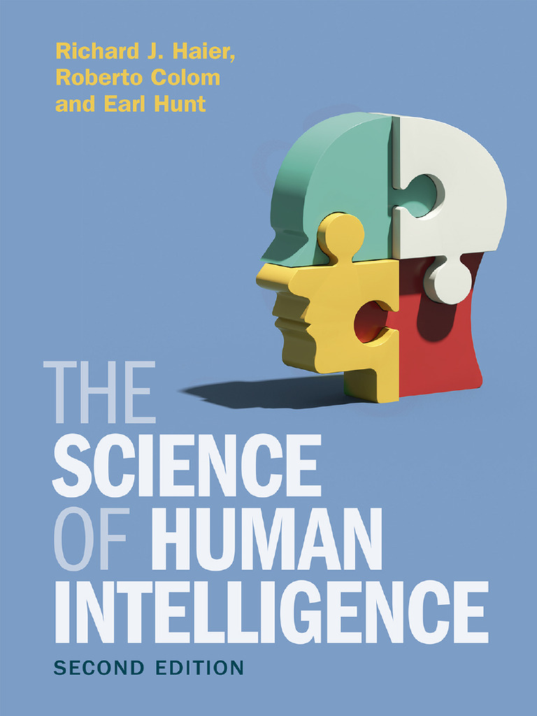 The Science of Human Intelligence Richard J Haier Roberto Colom Earl Hunt | PDF | Intelligence ...