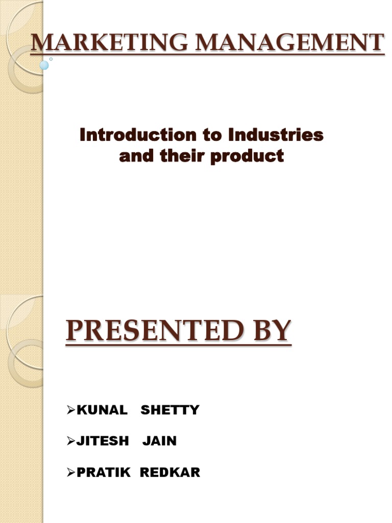 Marketing Management: Introduction To Industries and Their Product ...