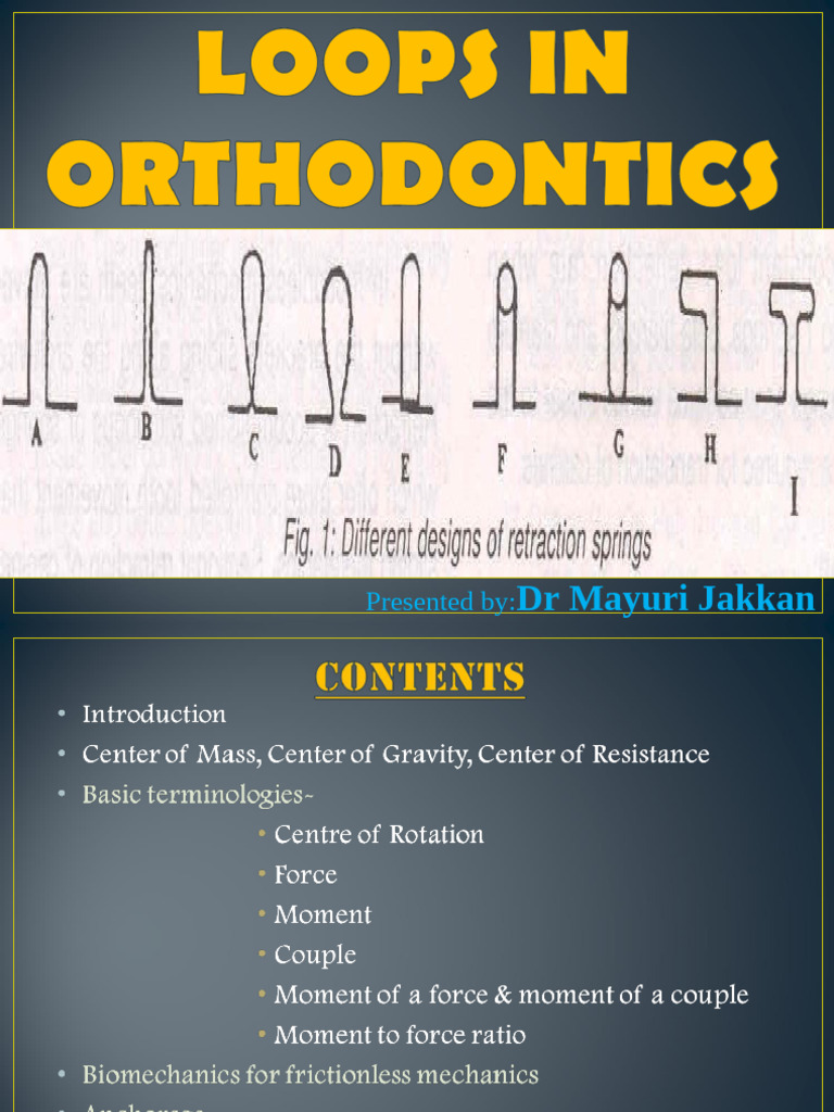 6.LOOPS IN ORTHODONTICS - DR MJ | PDF | Orthodontics | Force