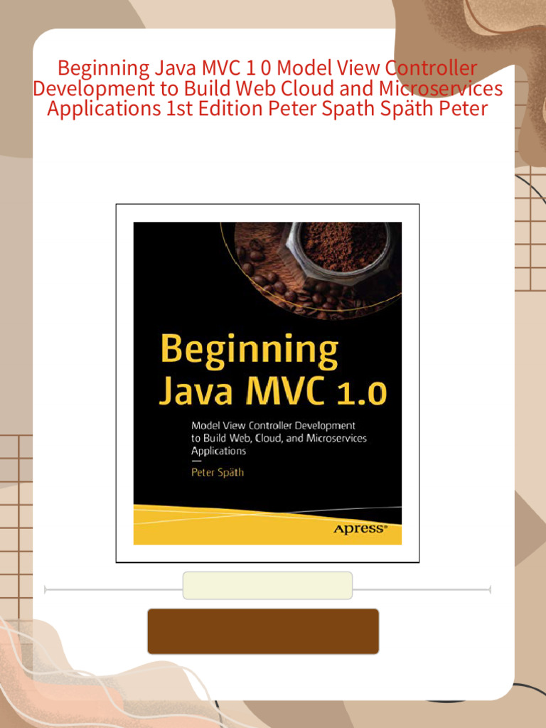 Beginning Java MVC 1 0 Model View Controller Development to Build Web ... Beginning Java MVC 1 0 Model View Controller Development to Build Web ...