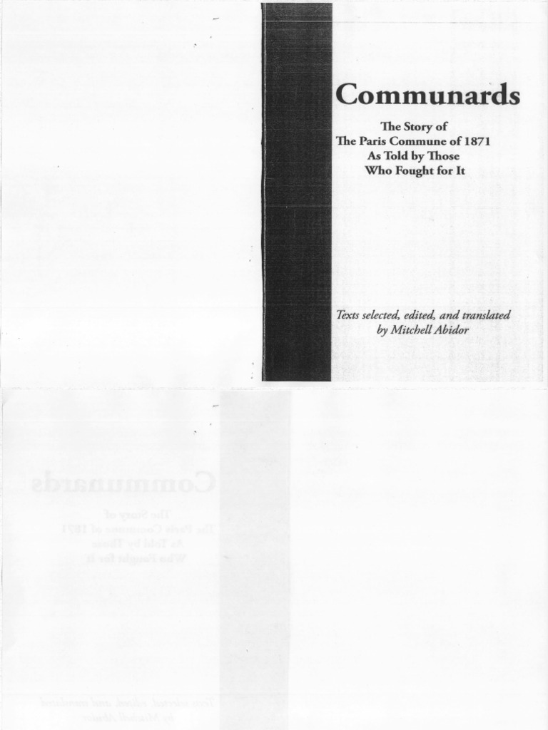 Communards The Story of the Paris Commune of 1871, As Told By Those Who ...