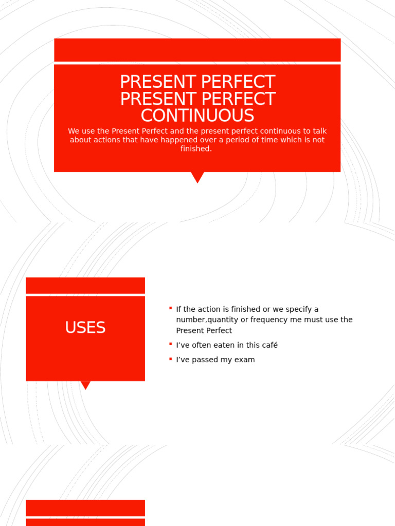 Present Perfect and PPC | PDF