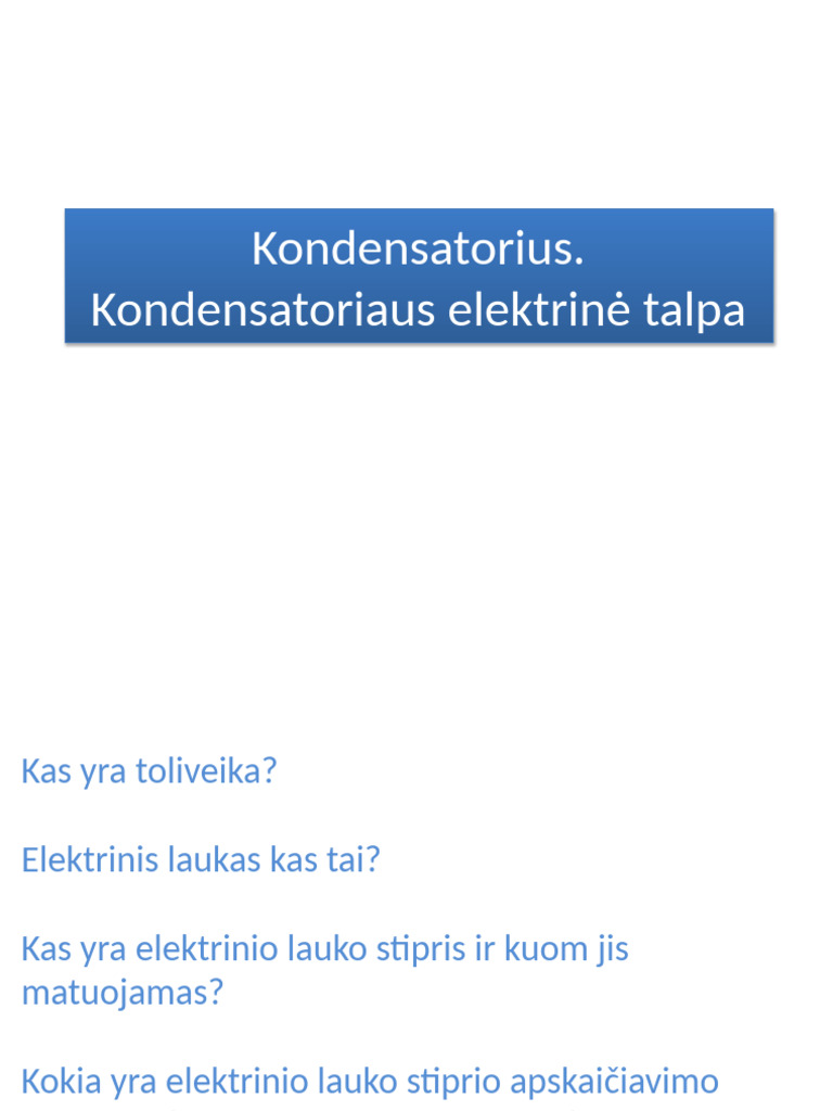 2.7 Kondensatorius. Kondensatoriaus Elektrine Talpa | PDF