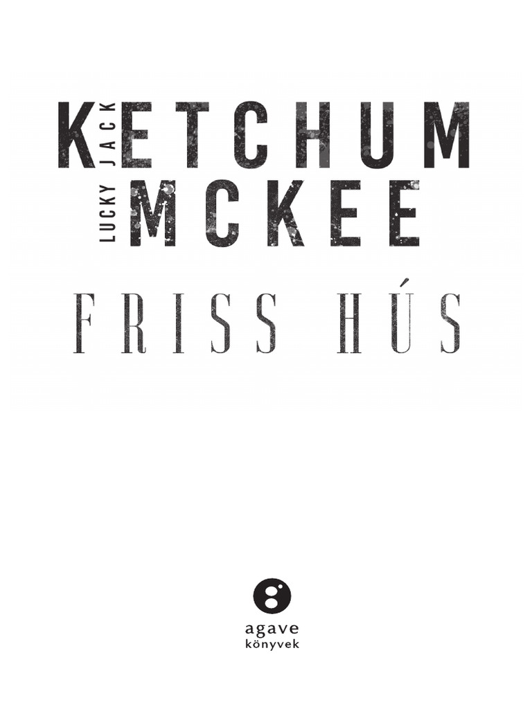 Jack Ketchum & Lucky McKee: Friss Hús | PDF