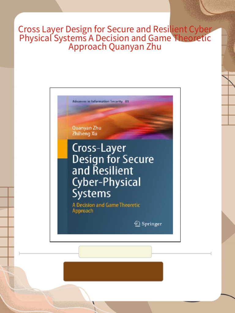 Cross Layer Design For Secure And Resilient Cyber Physical Systems A