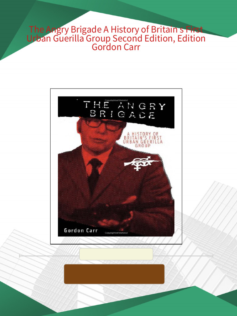 The Angry Brigade A History of Britain s First Urban Guerilla Group ...