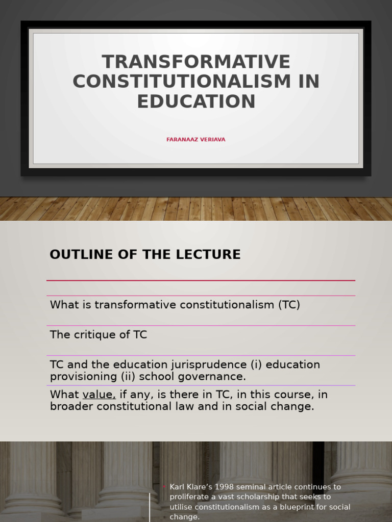 Transformative Constitutionalism in education Lecture 4 - 6 March 2025 | PDF | Egalitarianism ...