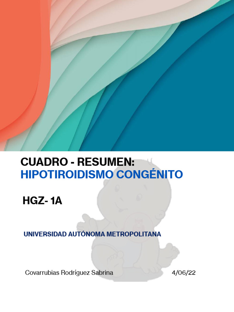 Covarrubias Rodríguez Sabrina. Cuadro-Resumen Hipotiroidismo Congénito. 4.06.22 | PDF | Tiroides ...