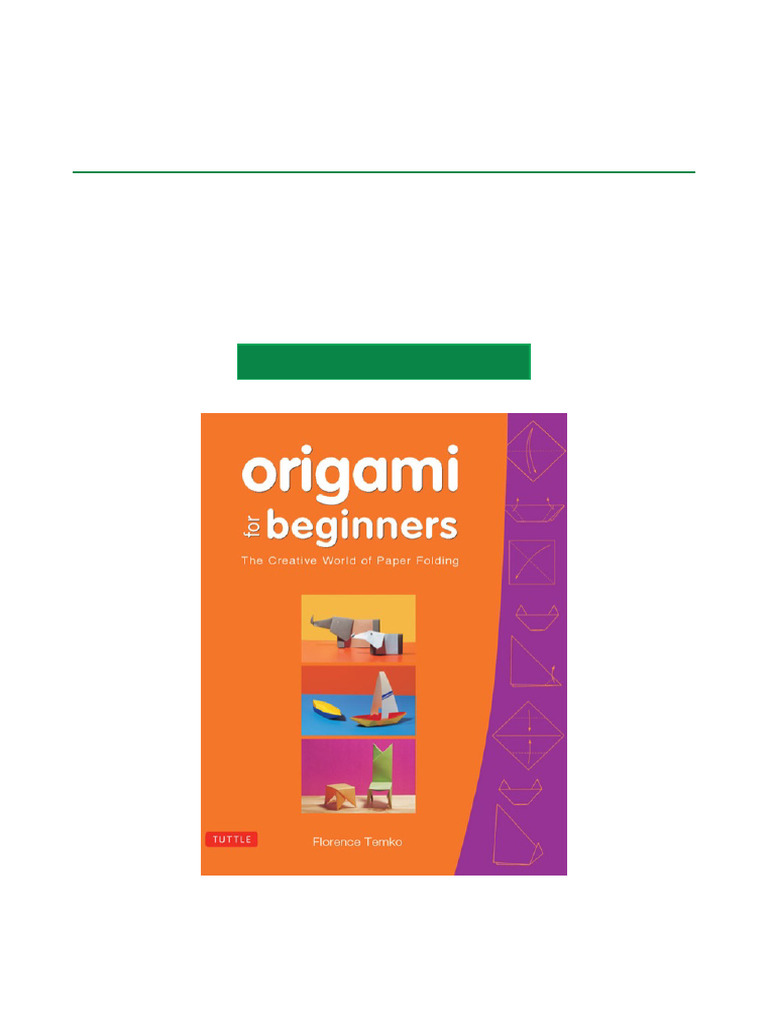 Origami For Beginners The Creative World of Paper Folding Easy Origami ...
