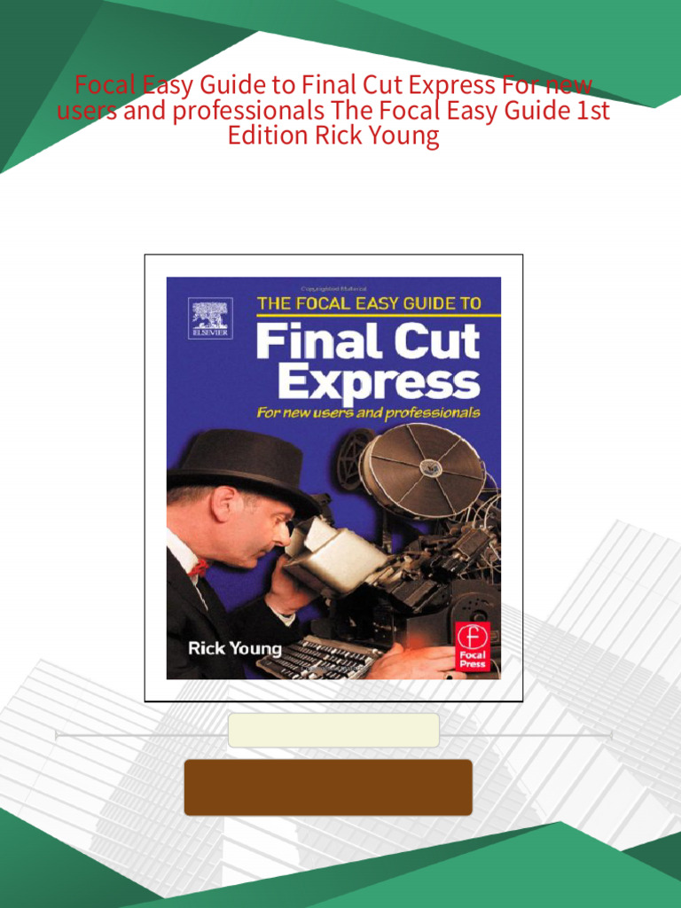 Focal Easy Guide To Final Cut Express For New Users and Professionals ...