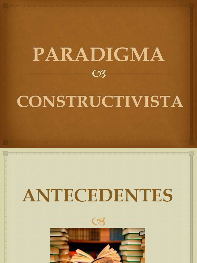 Paradigma Constructivista | PDF | Conocimiento | Enseñando