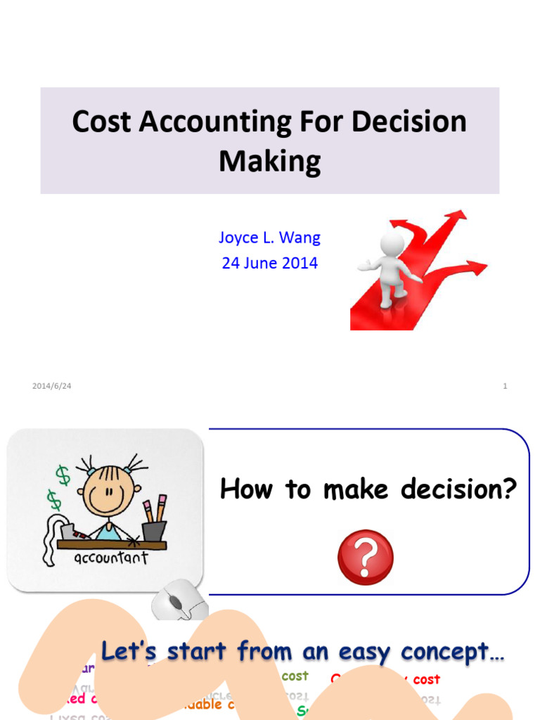 Cost Accounting for Decision Making | PDF | Outsourcing | Opportunity Cost