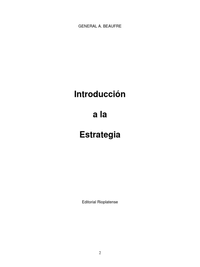 Introduccion a la Estrategia - Andre Beaufre | PDF | Estrategia militar ...