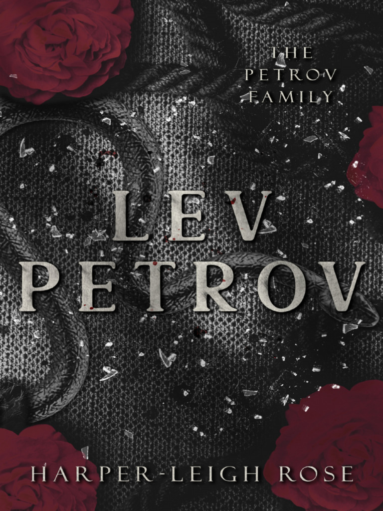 Lev Petrov the Petrov Family Dark Mafia Romance No | PDF | Boca