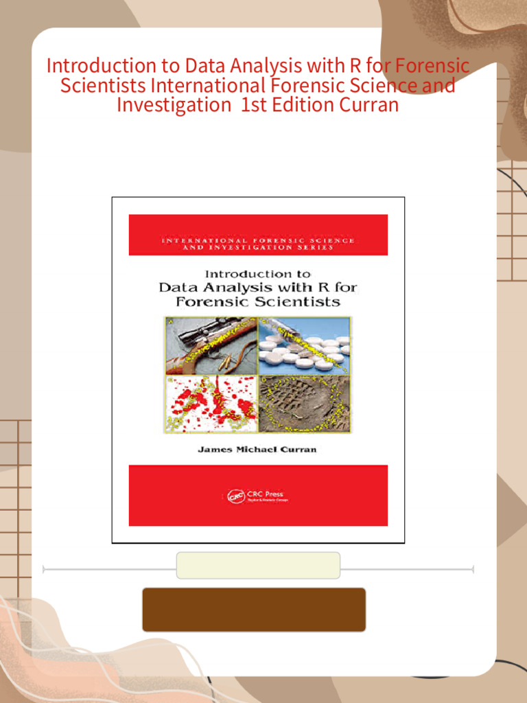 Introduction to Data Analysis with R for Forensic Scientists International Forensic Science and ...