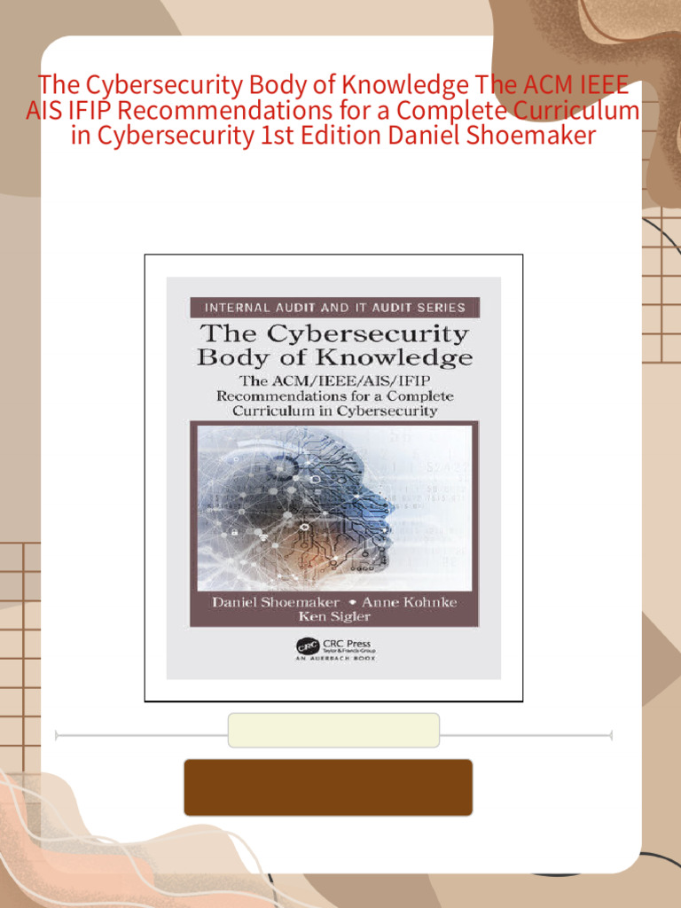 The Cybersecurity Body of Knowledge The ACM IEEE AIS IFIP ...