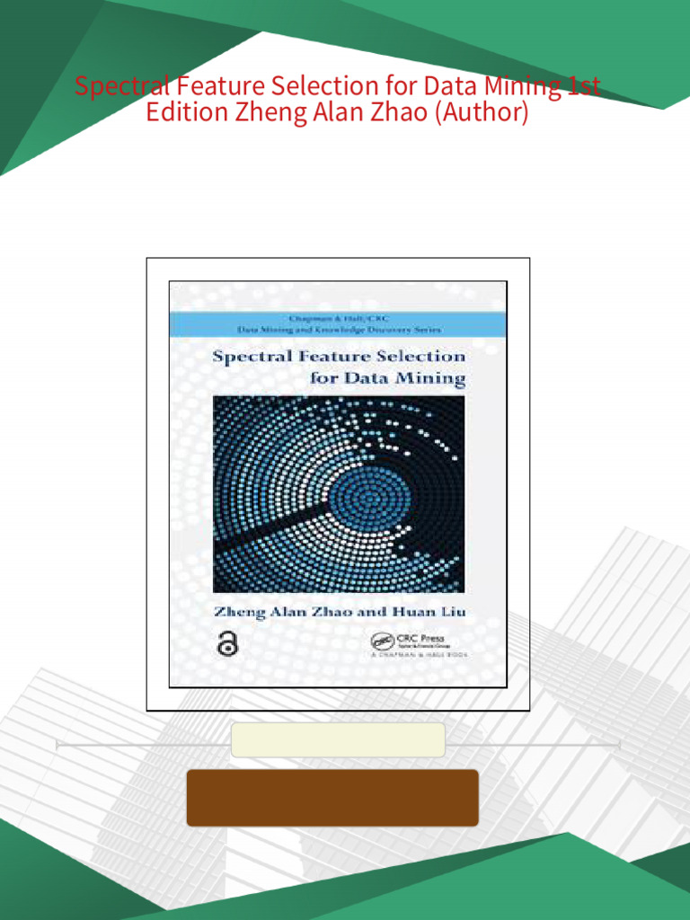 Spectral Feature Selection For Data Mining 1st Edition Zheng Alan Zhao (Author) - The Complete ...